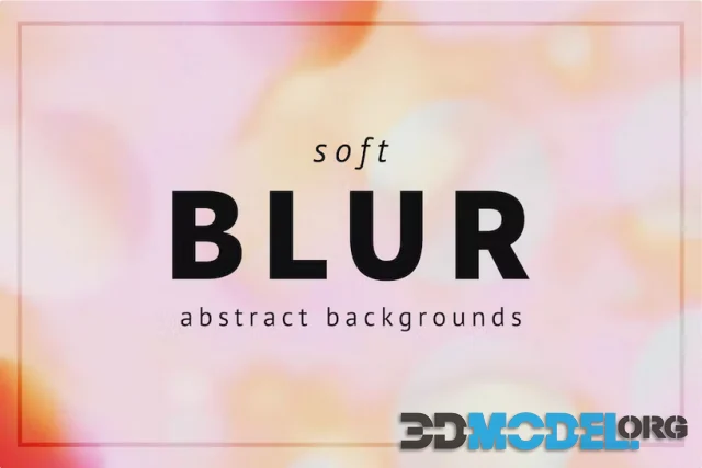 2D Graphics – Abstract Soft Blurred Backgrounds